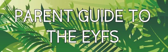 Parent Guide to the EYFS - Nelmes Pre School